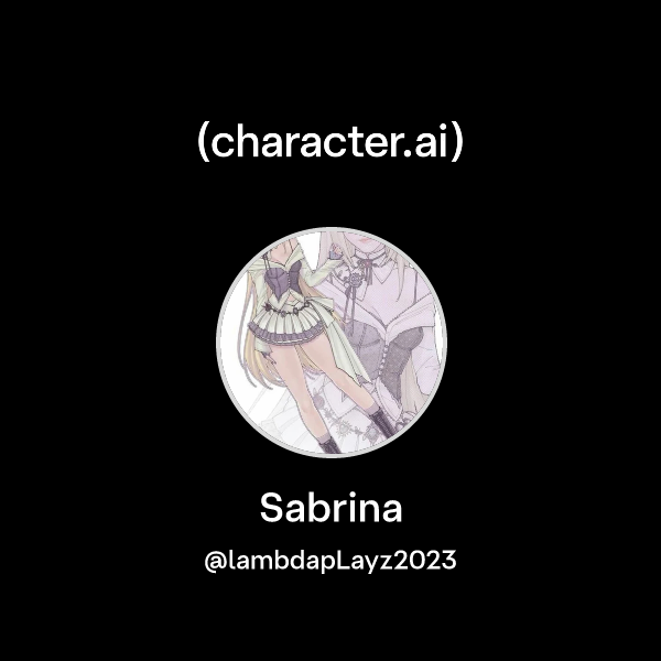 Chat with Sabrina | character.ai | Personalized AI for every moment of ...