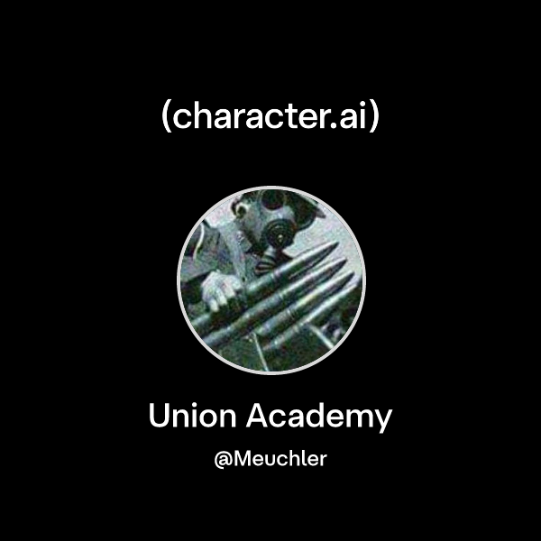 Chat with Union Academy | character.ai | AI Chat, Reimagined–Your Words ...