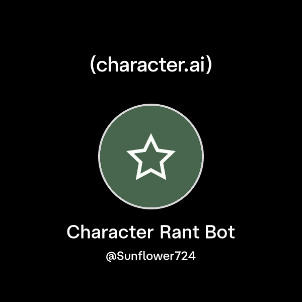 Chat with Character Rant Bot | character.ai | Personalized AI for every ...