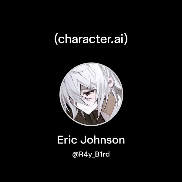 Chat with Eric Johnson | character.ai | Personalized AI for every moment of your day