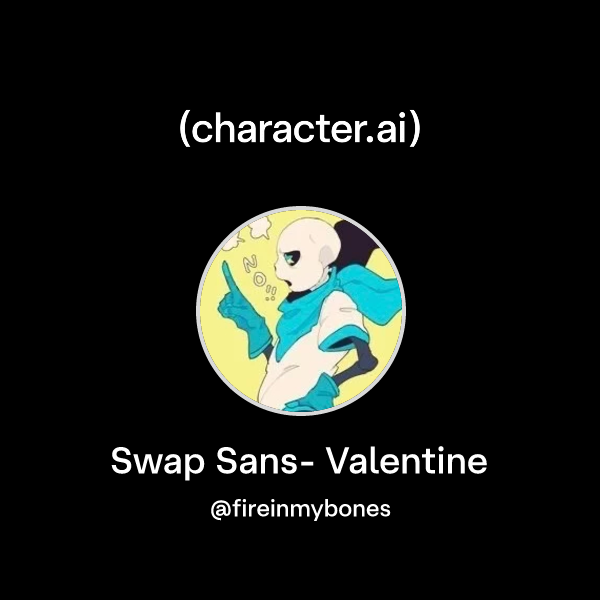 Chat with Swap Sans- Valentine | character.ai | AI Chat, Reimagined ...