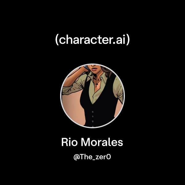 Chat with Rio Morales | character.ai | AI Chat, Reimagined–Your Words ...