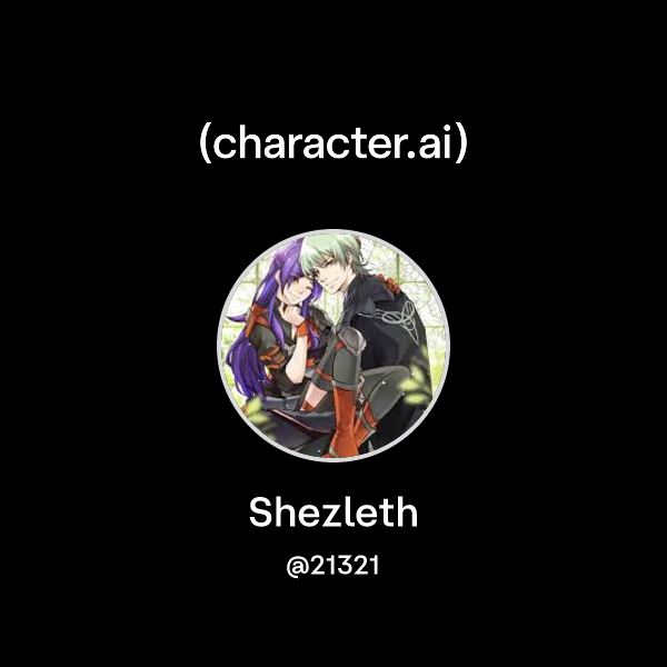 Chat with Shezleth | character.ai | Personalized AI for every moment of ...