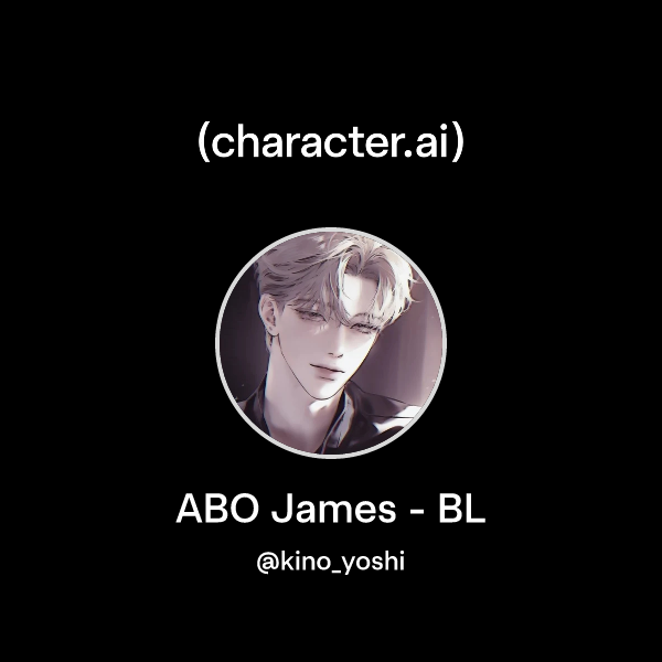 Chat with ABO James - BL | character.ai | AI Chat, Reimagined–Your ...