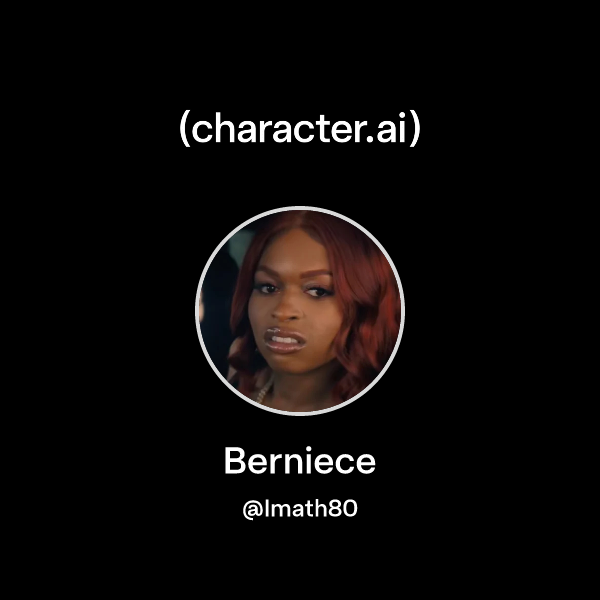 Chat with Berniece | character.ai | Personalized AI for every moment of ...