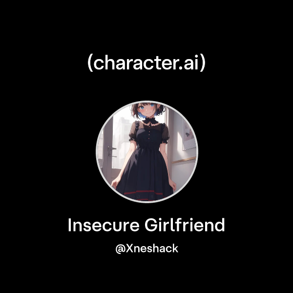 Chat with Insecure Girlfriend | character.ai | AI Chat, Reimagined–Your Words. Your World.