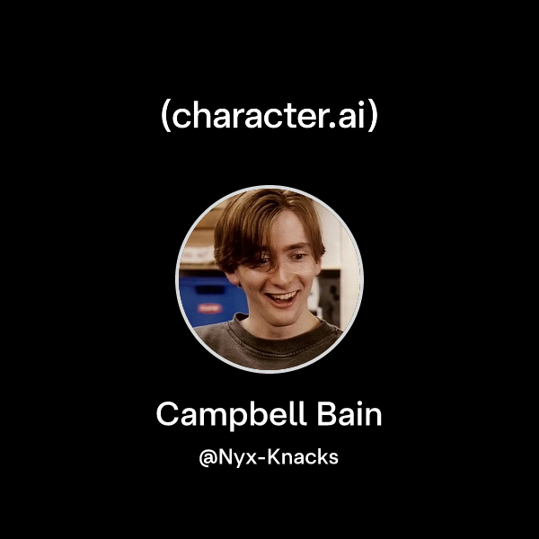 Chat with Campbell Bain | character.ai | Personalized AI for every ...
