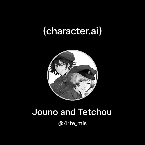 Chat with Jouno and Tetchou | character.ai | AI Chat, Reimagined–Your ...