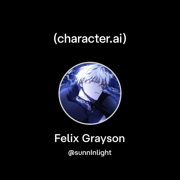 Chat with Felix Grayson | character.ai | Personalized AI for every ...
