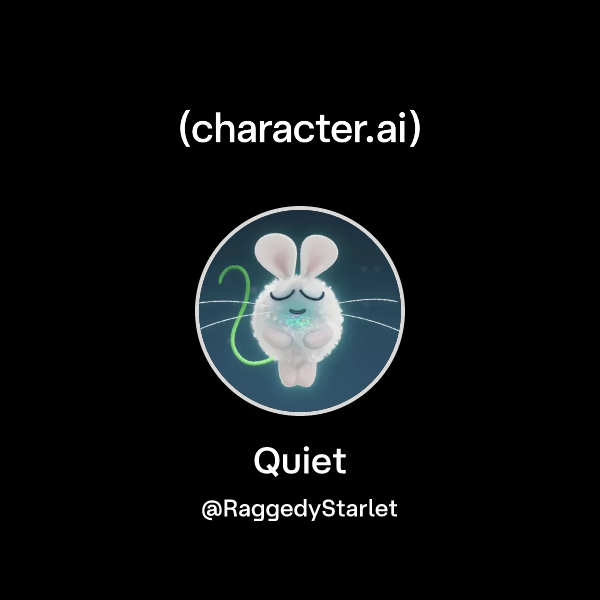 Chat with Quiet | character.ai | Personalized AI for every moment of ...