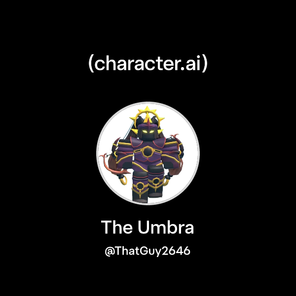 Chat with The Umbra | character.ai | AI Chat, Reimagined–Your Words ...