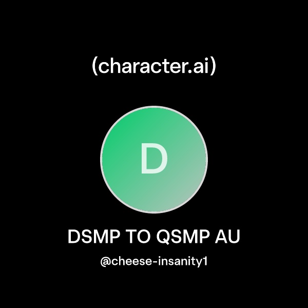 Chat with DSMP TO QSMP AU | character.ai | AI Chat, Reimagined–Your Words. Your World.