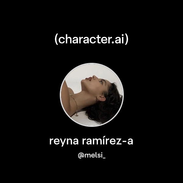 Chat with reyna ramírez-a | character.ai | AI Chat, Reimagined–Your ...