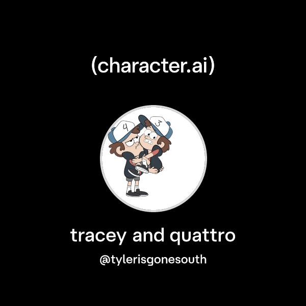 Chat with tracey and quattro | character.ai | Personalized AI for every ...
