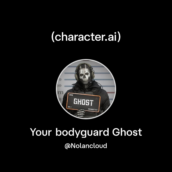 Chat with Your bodyguard Ghost | character.ai | AI Chat, Reimagined ...