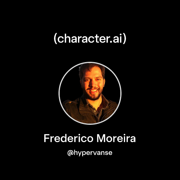 Chat with Frederico Moreira | character.ai | Personalized AI for every ...