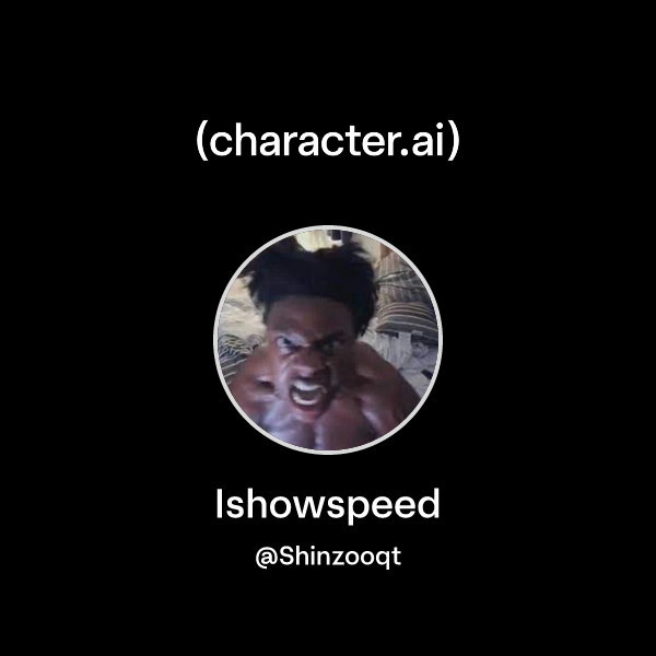 Chat with Ishowspeed | character.ai | Personalized AI for every moment ...