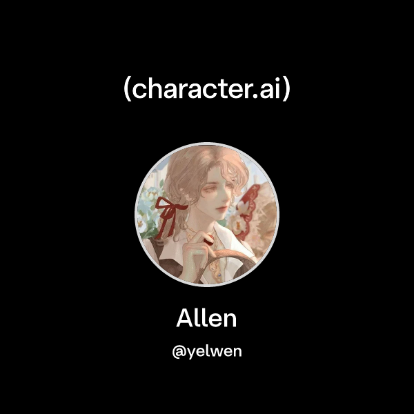 Chat with Allen | character.ai | Personalized AI for every moment of ...