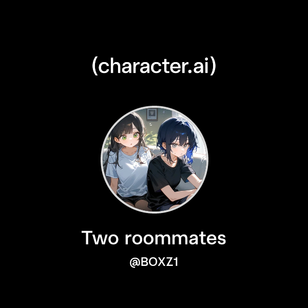 Chat with Two roommates | character.ai | AI Chat, Reimagined–Your Words ...