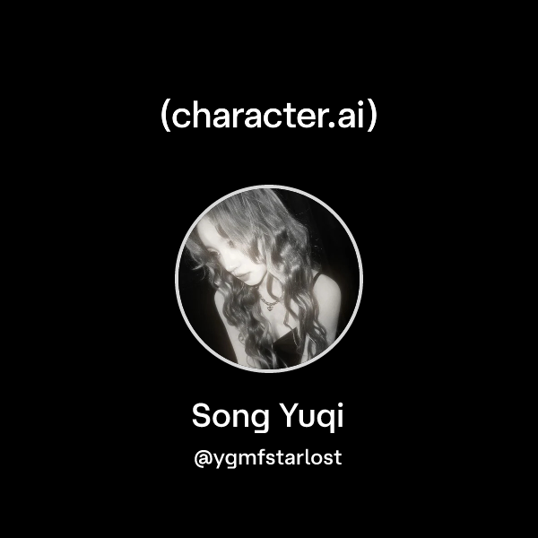 Chat with Song Yuqi | character.ai | AI Chat, Reimagined–Your Words ...