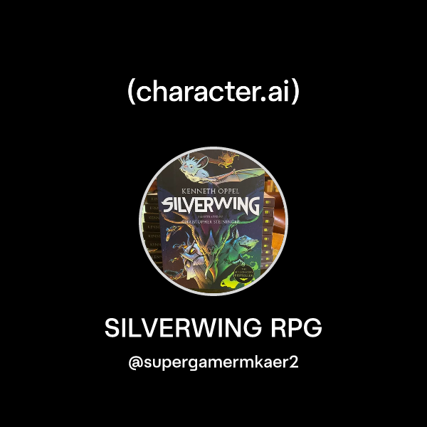 Chat with SILVERWING RPG | character.ai | Personalized AI for every moment of your day