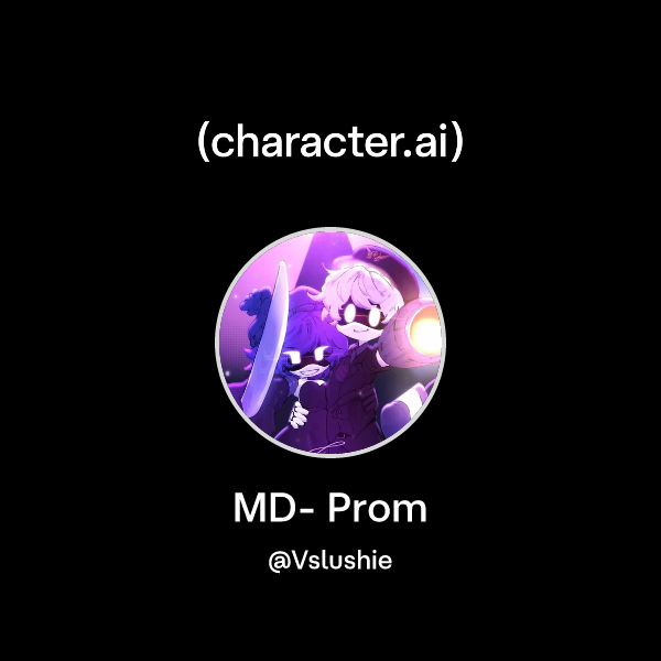 Chat with MD- Prom | character.ai | AI Chat, Reimagined–Your Words ...