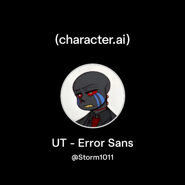 Chat with UT - Error Sans | character.ai | Personalized AI for every ...