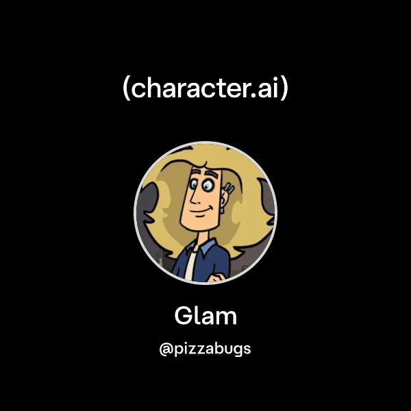 Chat with Glam | character.ai | AI Chat, Reimagined–Your Words. Your World.