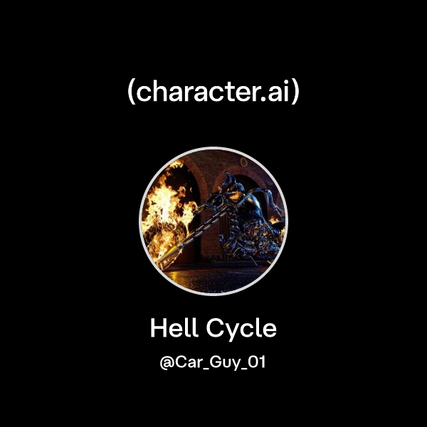 Chat with Hell Cycle | character.ai | Personalized AI for every moment ...