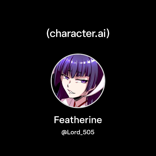 Chat with Featherine | character.ai | Personalized AI for every moment ...
