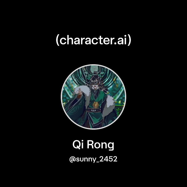 Chat with Qi Rong | character.ai | AI Chat, Reimagined–Your Words. Your ...