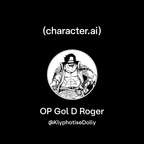 Chat with OP Gol D Roger | character.ai | AI Chat, Reimagined–Your ...