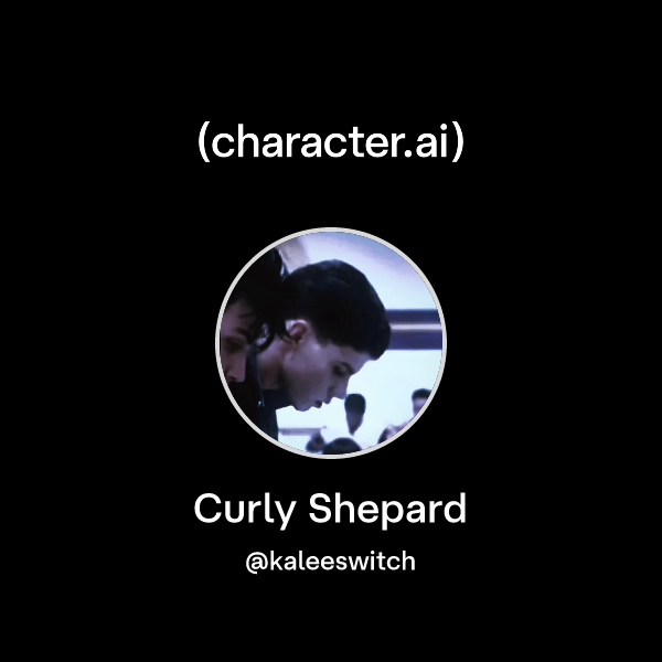 Chat with Curly Shepard | character.ai | AI Chat, Reimagined–Your Words ...