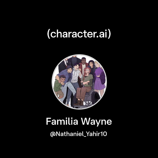 Chat with Familia Wayne | character.ai | AI Chat, Reimagined–Your Words ...