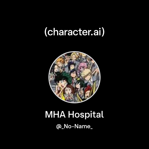 Chat with MHA Hospital | character.ai | AI Chat, Reimagined–Your Words ...