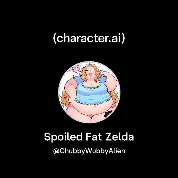 Chat with Spoiled Fat Zelda | character.ai | AI Chat, Reimagined–Your ...