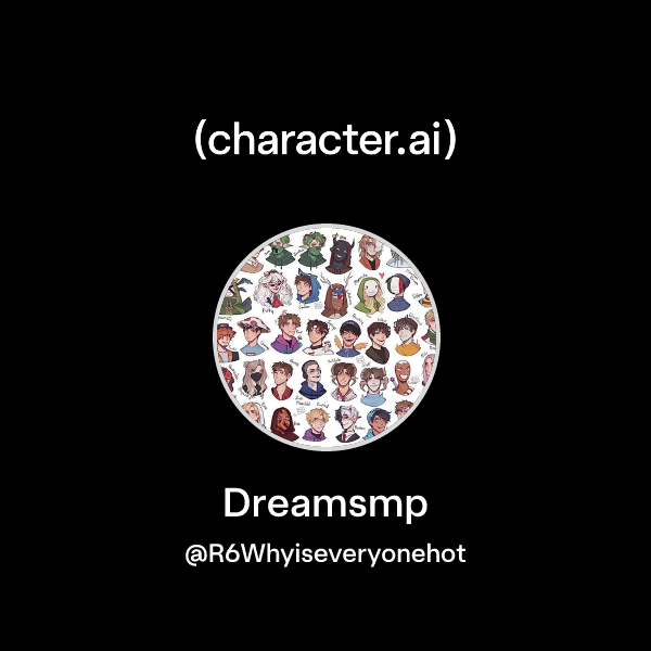Chat with Dreamsmp | character.ai | AI Chat, Reimagined–Your Words ...