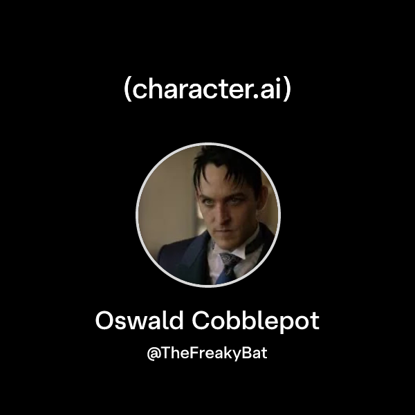 Chat with Oswald Cobblepot | character.ai | AI Chat, Reimagined–Your ...