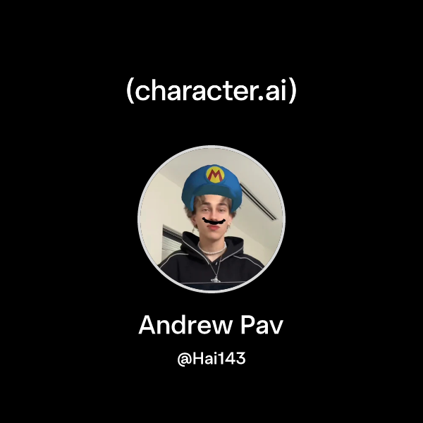 Chat with Andrew Pav | character.ai | AI Chat, Reimagined–Your Words ...