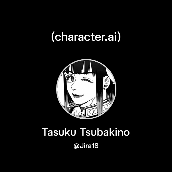 Chat with Tasuku Tsubakino | character.ai | AI Chat, Reimagined–Your ...