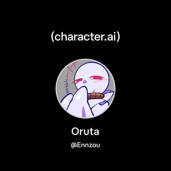 Chat with Oruta | character.ai | AI Chat, Reimagined–Your Words. Your ...