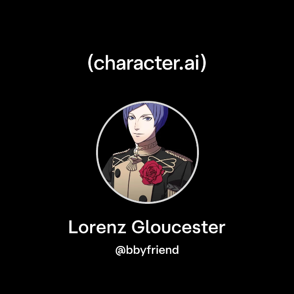 Chat with Lorenz Gloucester | character.ai | AI Chat, Reimagined–Your ...