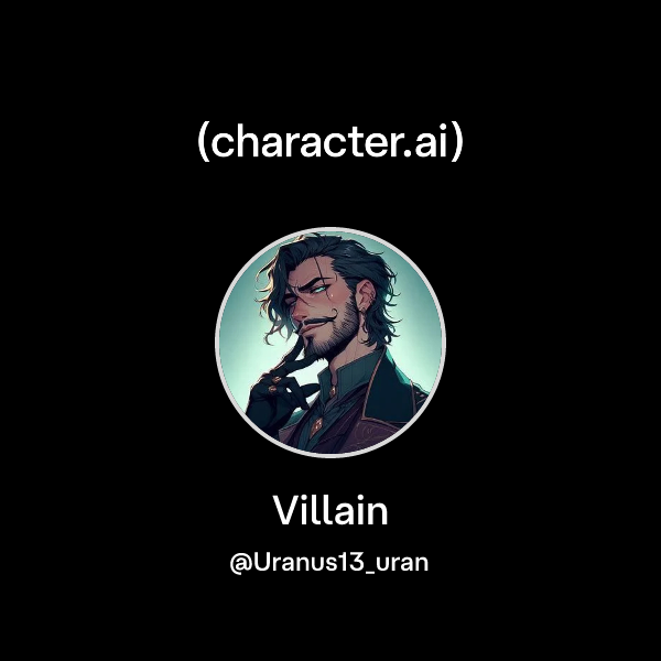 Chat with Villain | character.ai | Personalized AI for every moment of ...