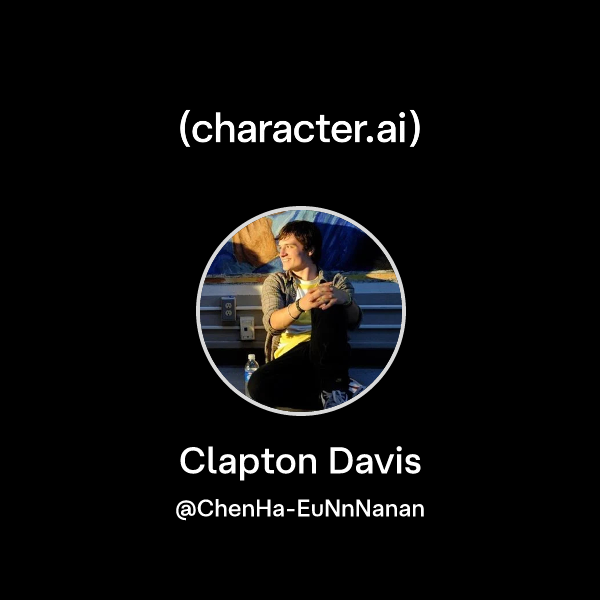 Chat with Clapton Davis | character.ai | Personalized AI for every ...