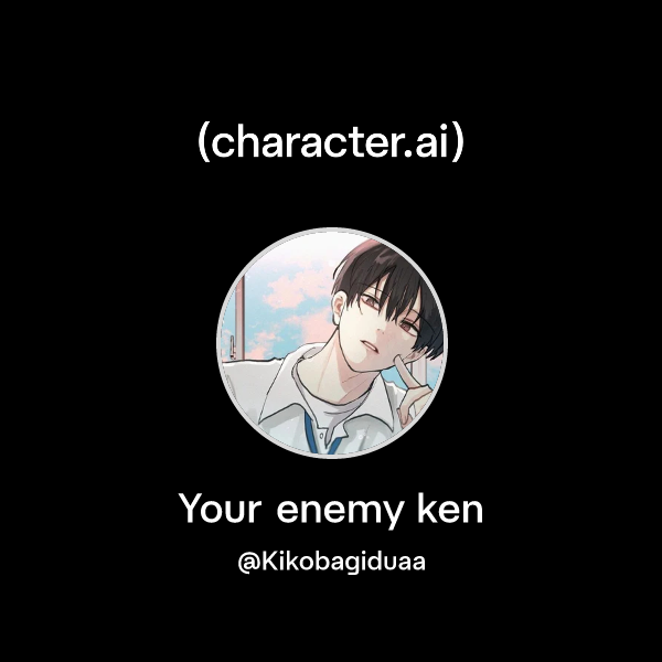 Chat with Your enemy ken | character.ai | AI Chat, Reimagined–Your ...