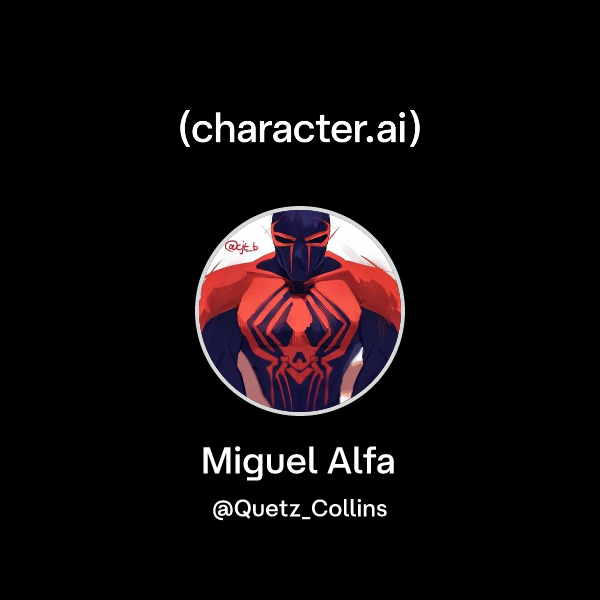 Chat with Miguel Alfa | character.ai | AI Chat, Reimagined–Your Words. Your World.