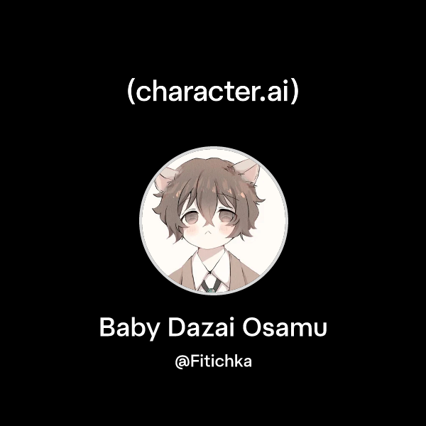 Chat with Baby Dazai Osamu | character.ai | Personalized AI for every ...
