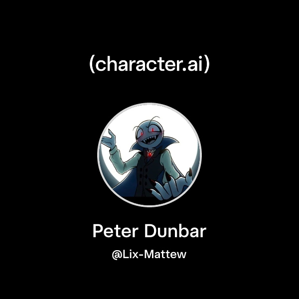 Chat with Peter Dunbar | character.ai | AI Chat, Reimagined–Your Words ...