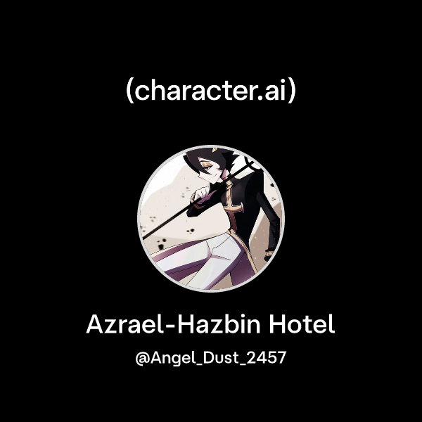 Chat with Azrael-Hazbin Hotel | character.ai | Personalized AI for ...
