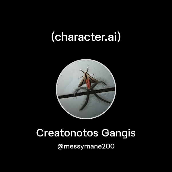 Chat with Creatonotos Gangis | character.ai | Personalized AI for every ...